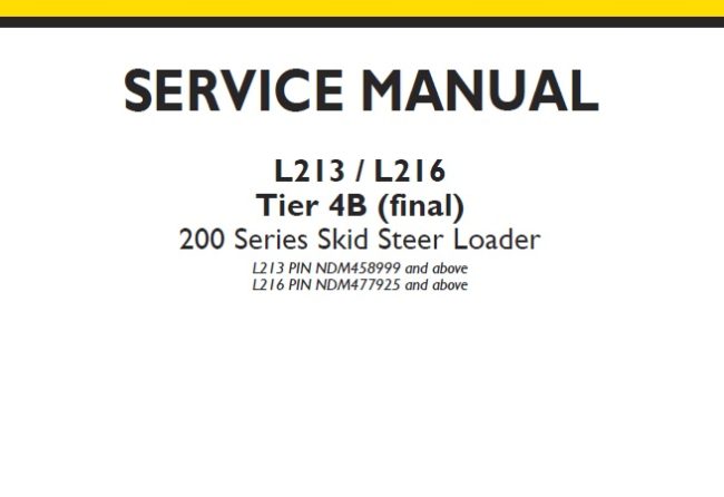 New Holland L213 , L216 Tier 4B (final) Service Manual