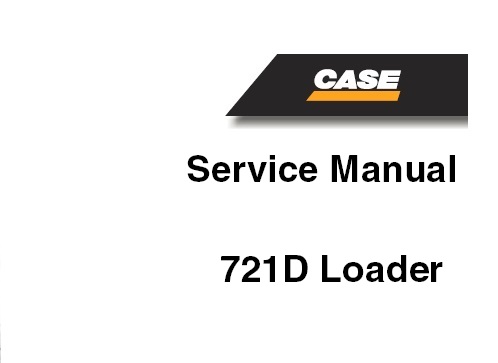 Case 721D Wheel Loader Service Repair Manual