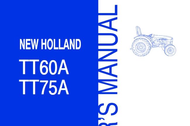 New Holland TT60A, TT75A Tractor Operator Manual