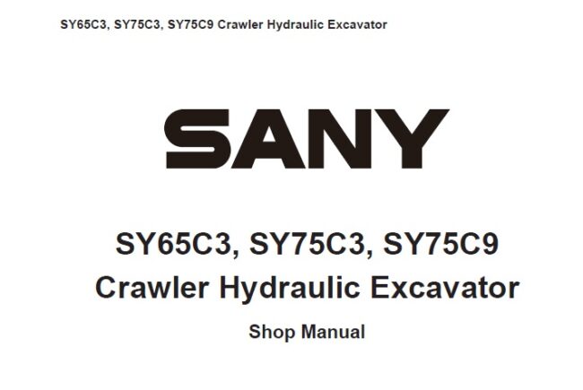 Sany SY65C3, SY75C3, SY75C9 Crawler Excavator Shop Manual – Service and ...
