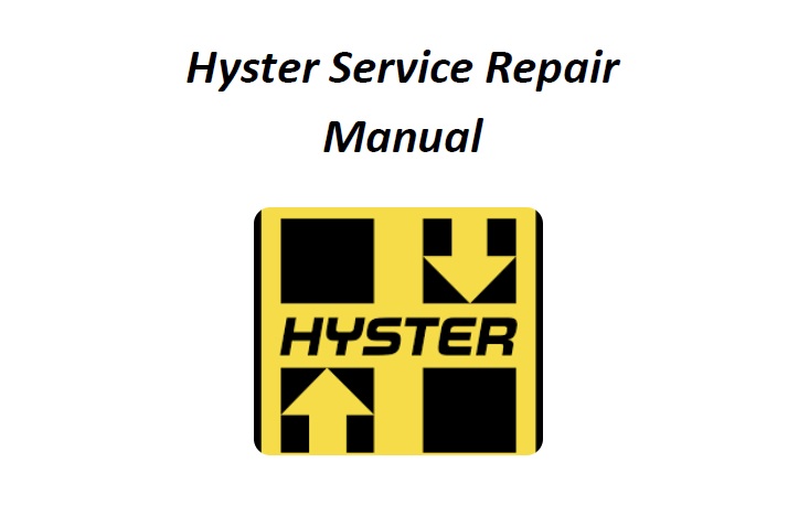 Hyster H4.0FT5, H4.0FT6, H4.5FTS5, H4.5FT6, H5.0FT, H5.5FT (Europe) Forklift Service Manual P005
